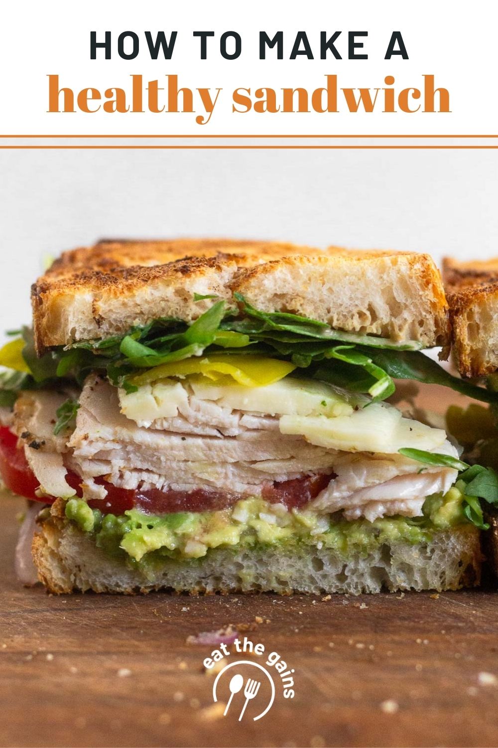 How to Make a Healthy Sandwich (Macro-Balanced) - Eat the Gains