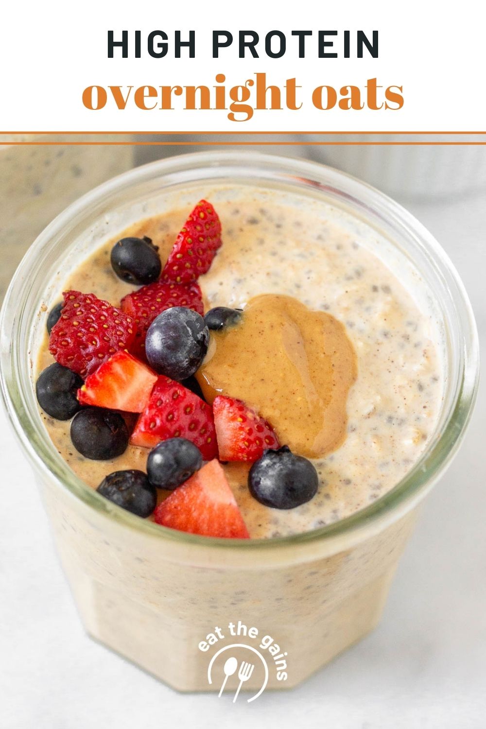 High Protein Overnight Oats (38 grams!) - Eat the Gains